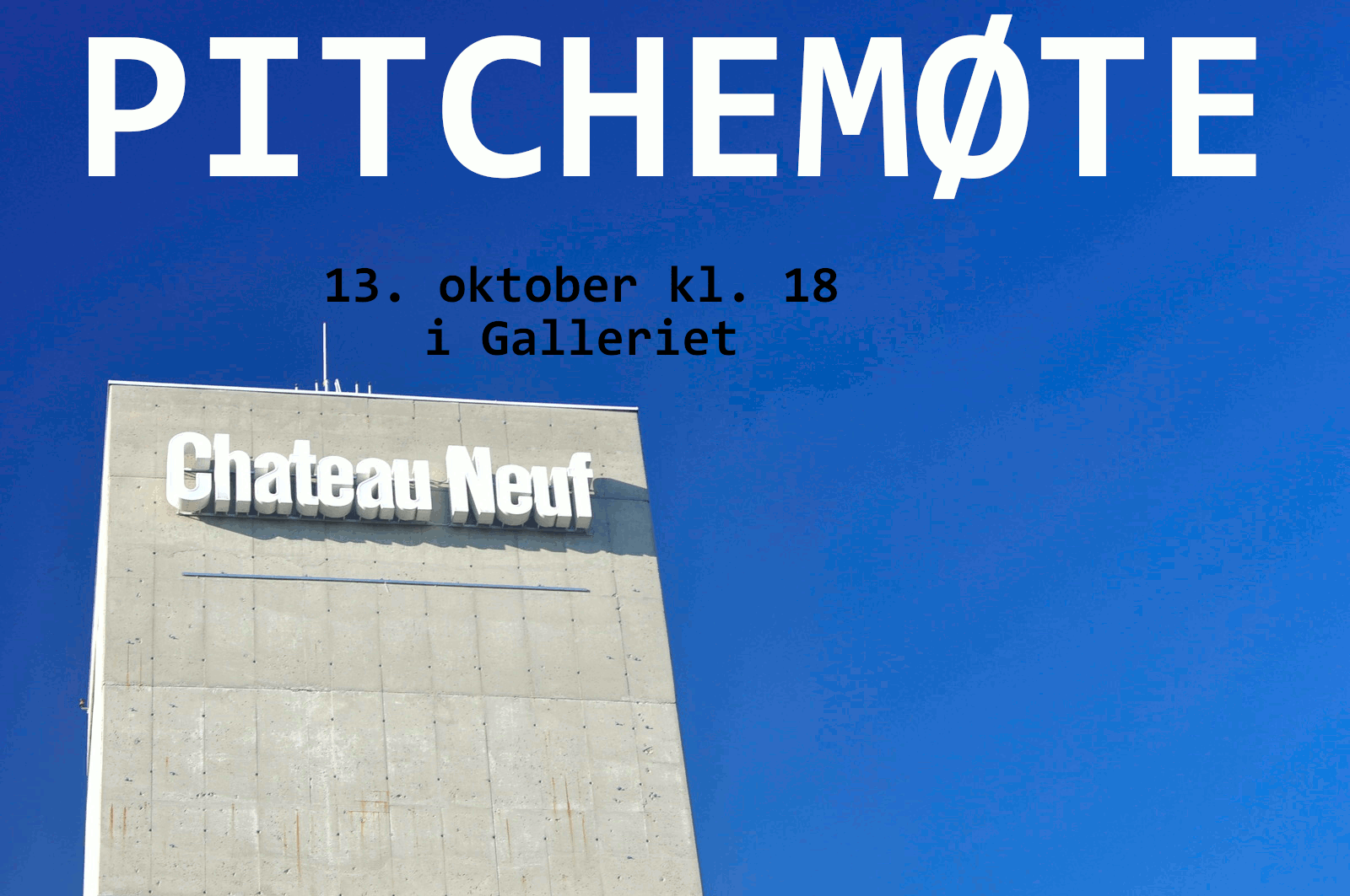 Pitchemøte | Chateau Neuf – Det Norske Studentersamfund Pitchemøte | Chateau Neuf – Det Norske Studentersamfund